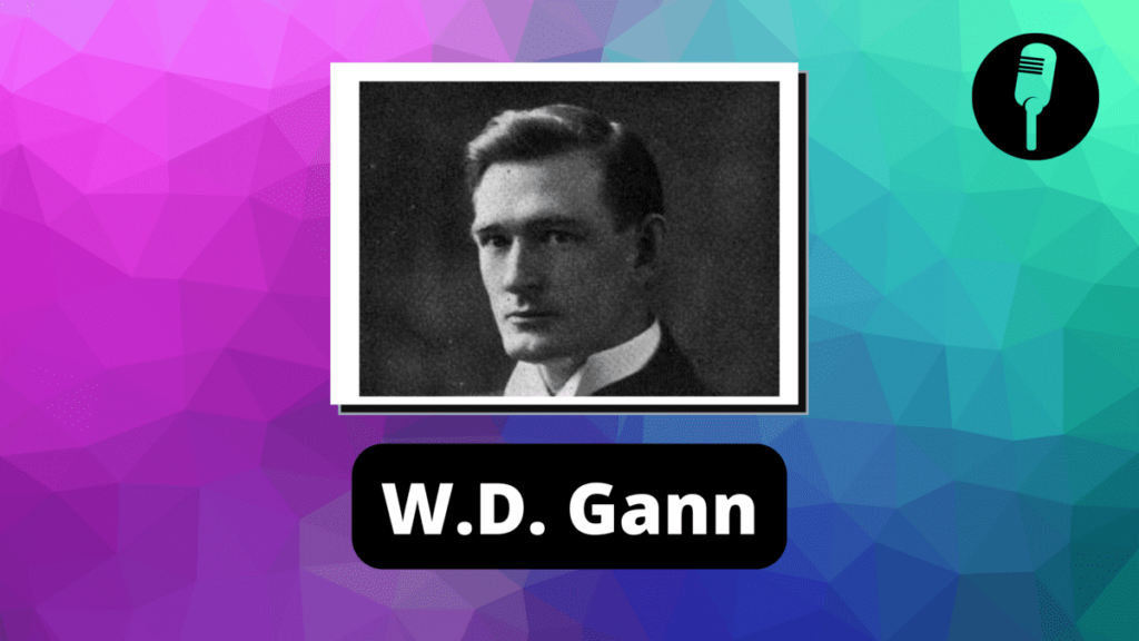 W.D. Gann ผู้คิดค้นทฤษฎีแกน GANN THEORY